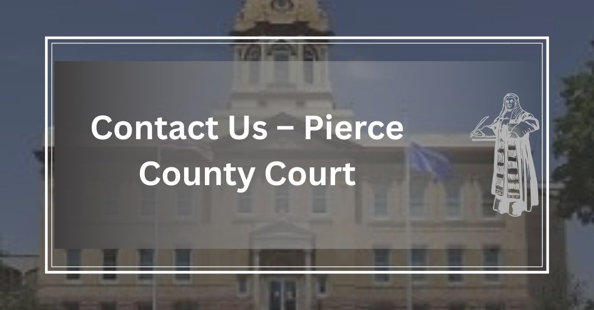 Contact Us – Pierce County Court